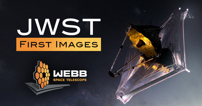 James Webb First Images | A Time For Science